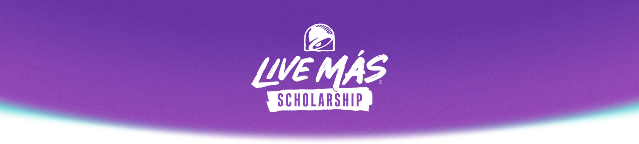 Live Más Scholarship – Application Now Open! – Taco Bell Foundation