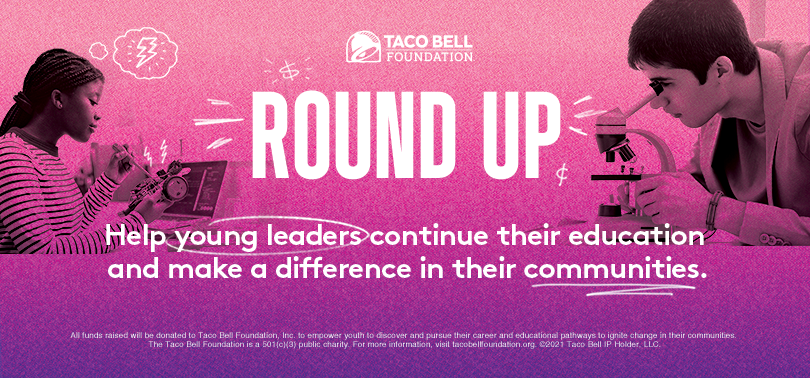 Round Up – Taco Bell Foundation
